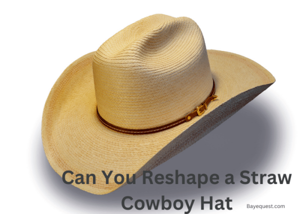 Can You Reshape a Straw Cowboy Hat? (3 Easy Steps)